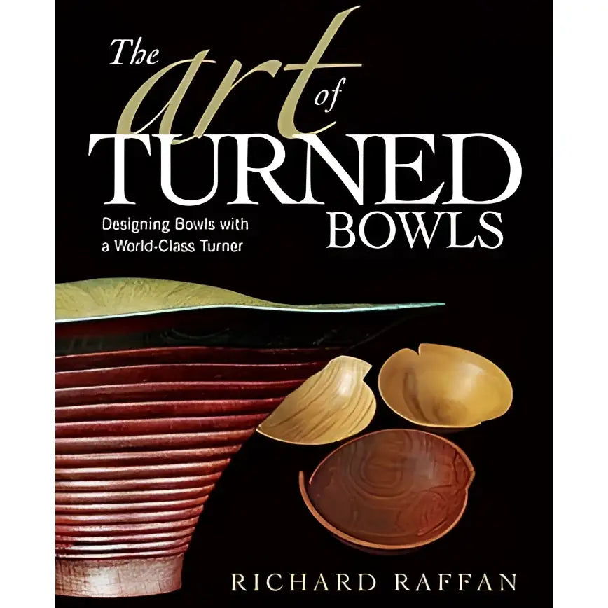 The Art of Turned Bowls by Richard Raffan | Shop now | Fast